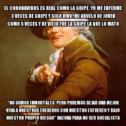 Meme Joseph Ducreux - el coronavirus es real como la gripe. yo me ...