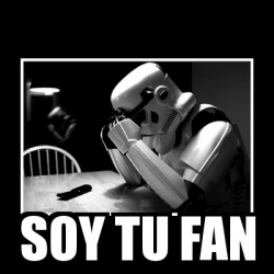 Meme Sad Trooper - soy tu fan - 31646709