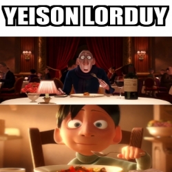 Meme Personalizado - Yeison Lorduy - 31656529