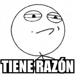 Meme Personalizado - Tiene Razón - 31661475
