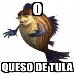 Meme Personalizado - O Queso de tula - 31668160