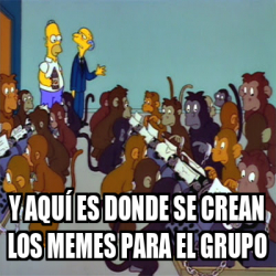 Meme Personalizado - Y aquí es donde se crean los memes para el grupo ...