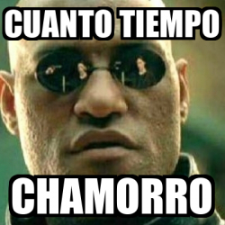 Meme What If I Told You - cuanto tiempo chamorro - 31682661