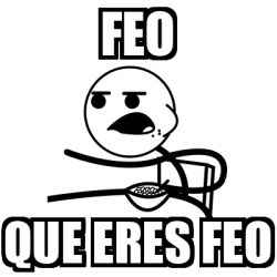 Meme Cereal Guy - feo que eres feo - 31685783