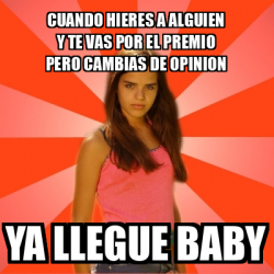 Meme Jealous Girl - cuando hieres a alguien y te vas por el premio pero ...