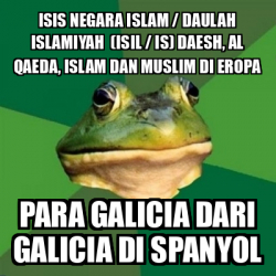 Meme Foul Bachelor Frog - ISIS Negara Islam / Daulah Islamiyah (ISIL ...