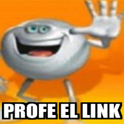 Meme Personalizado - PROFE EL LINK - 31694082