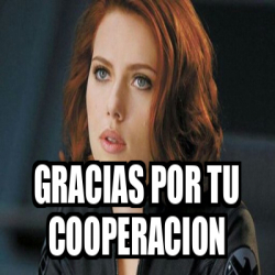 Meme Personalizado - GRACIAS POR TU COOPERACION - 31698481