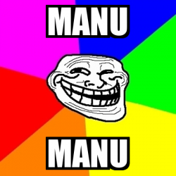 Meme Troll - Manu Manu - 31698522