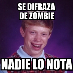 Memegenerator Bad Luck Brian - Crear meme Bad Luck Brian - Hacer meme ...