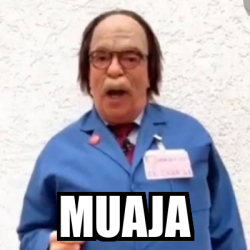 Meme Personalizado - Muaja - 31702685