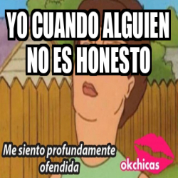 Meme Personalizado - Yo cuando alguien no es honesto - 31704032