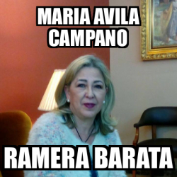 Meme Personalizado - maria avila campano ramera barata - 31705157