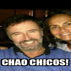 Meme Personalizado - Chao chicos! - 31706086