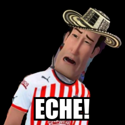 Meme Personalizado - ECHE! - 31706773