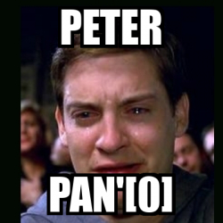 Meme crying peter parker - peter pan'[0] - 31714786