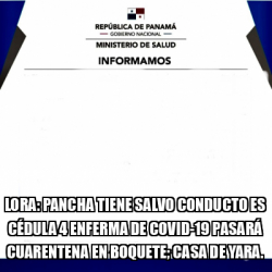 Meme Personalizado - Lora: Pancha tiene salvo conducto es cédula 4 ...