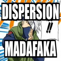 Meme Personalizado - Dispersion Madafaka - 31724346