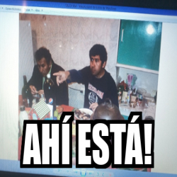 Meme Personalizado - Ahí está! - 31724937