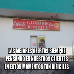 Meme Personalizado - Las mejores ofertas siempre pensando en nuestros ...