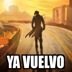 Meme Personalizado - YA VUELVO - 31726877