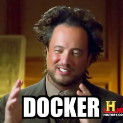 Meme Ancient Aliens - DOCKER - 31730239