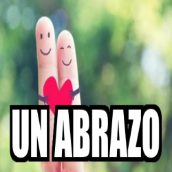 Meme Personalizado - un abrazo - 31731005
