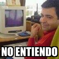Meme Personalizado - No Entiendo - 31735596