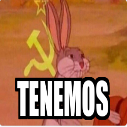 Meme Personalizado - TENEMOS - 31736554
