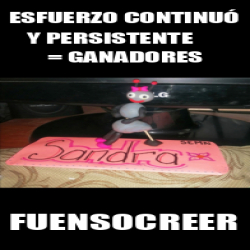 Meme Personalizado - Esfuerzo continuó y persistente = ganadores ...