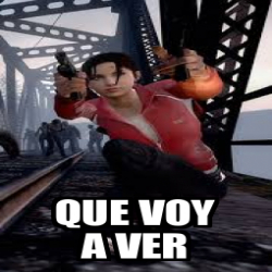 Meme Personalizado - que voy a ver - 31742045