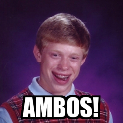 Meme Bad Luck Brian - AMBOS! - 31745334