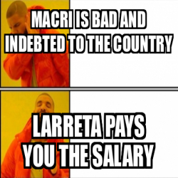 Meme Personalizado - Macri is bad and indebted to the country Larreta ...