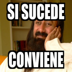 Meme Personalizado - SI SUCEDE CONVIENE - 31749018
