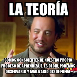 Meme Ancient Aliens - La teoría Somos conscientes de nuestro propio ...