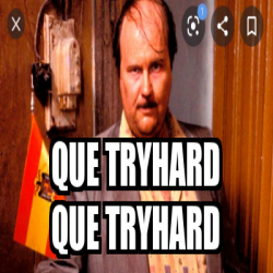 Meme Personalizado - Que tryhard que tryhard - 31772884