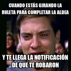 Meme crying peter parker - Cuando estás girando la ruleta para ...