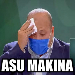 Meme Personalizado - Asu makina - 31782113