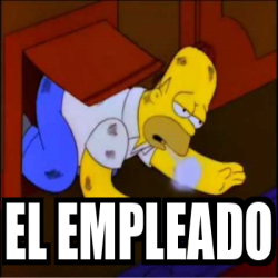 Meme Personalizado - El empleado - 31784392