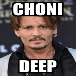 Meme Personalizado - Choni Deep - 31793861