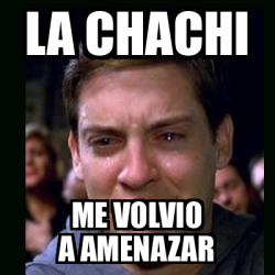 Meme crying peter parker - La chachi me volvio a amenazar - 31796763