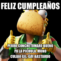 Meme Personalizado - Feliz cumpleaños perro Conchetumare bueno pA LA ...