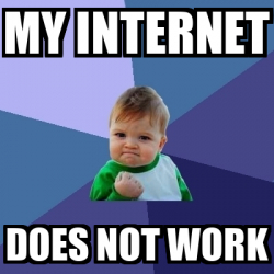Meme Bebe Exitoso - my internet does not work - 31798218