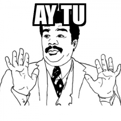 Meme Ay Si - Ay tu - 31799766