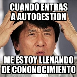 Meme Jackie Chan - cuando entras a autogestion me estoy llenando de ...