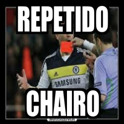 Meme Personalizado - Repetido chairo - 31085859