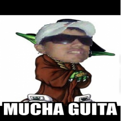 Meme Personalizado - mucha guita - 31800156