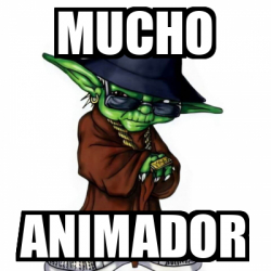 Meme Personalizado - MUCHO ANIMADOR - 31800238
