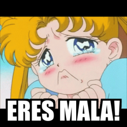 Meme Personalizado - eres mala! - 31806655