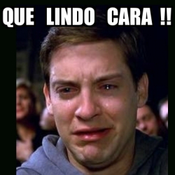 Meme crying peter parker - Que lindo cara !! - 31813519